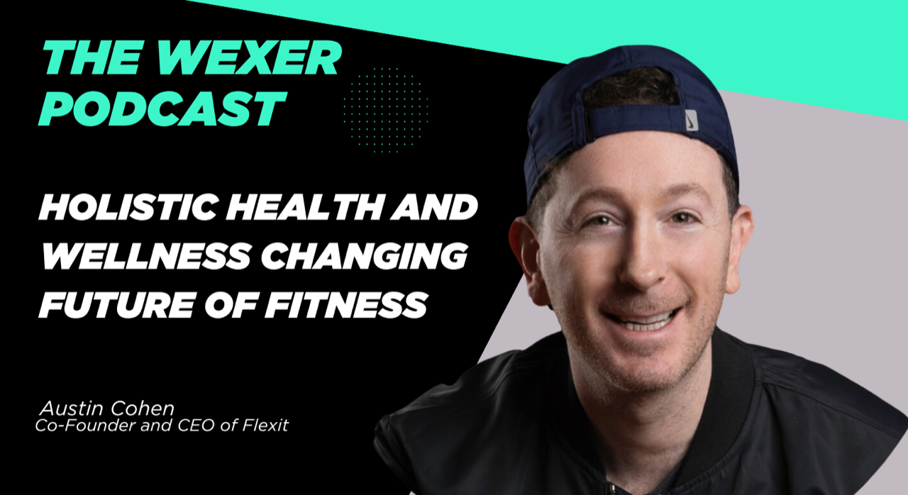 Holistic Wellness Drives Personalized Fitness Experiences - Wexer